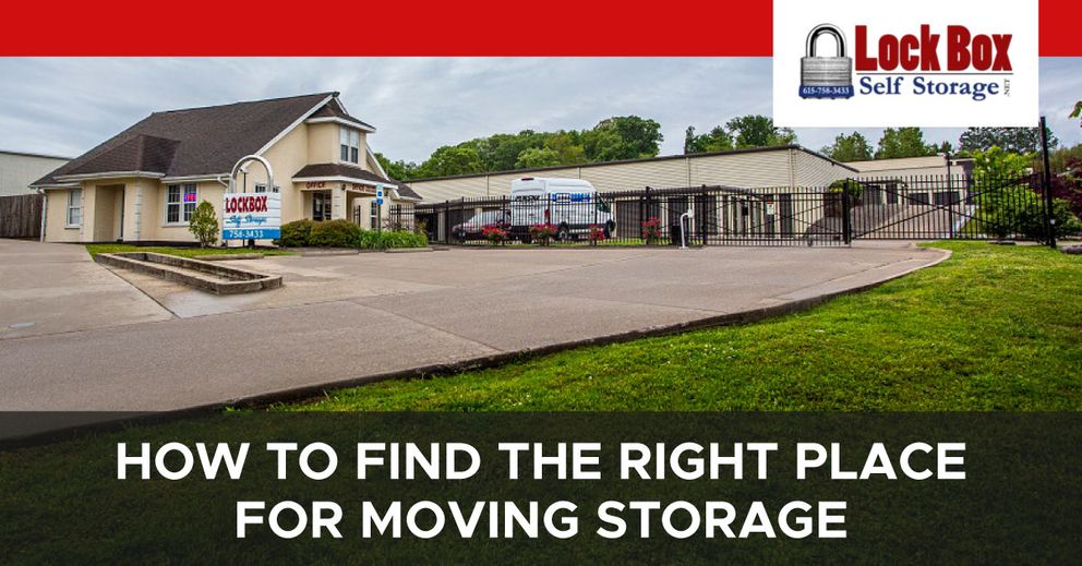 How to Find the Right Place for Moving Storage | Lock Box Self Storage ...